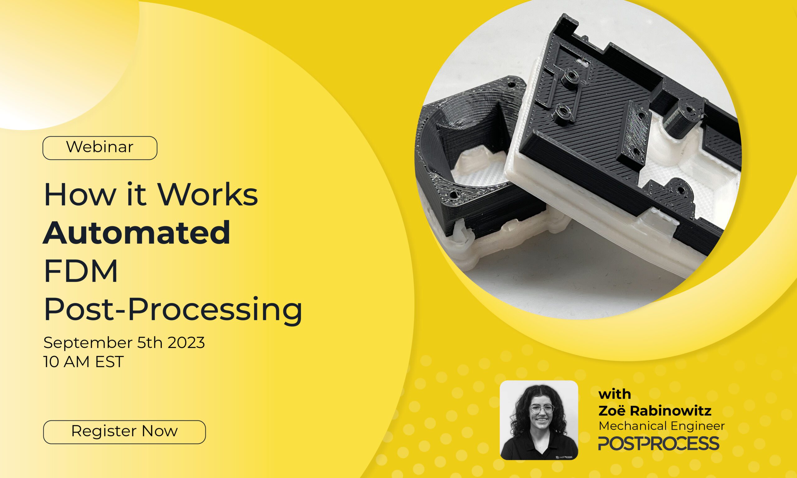 Live Webinar | How It Works: Automated FDM Post-Processing by Post ...